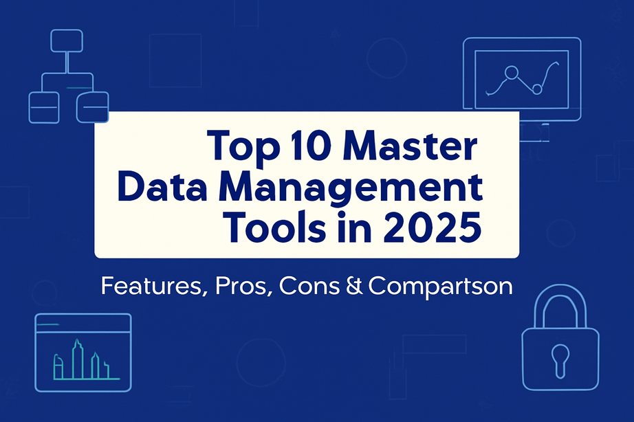 Top 10 Master Data Management Tools in 2025: Features, Pros, Cons & Comparison - Best DevOps