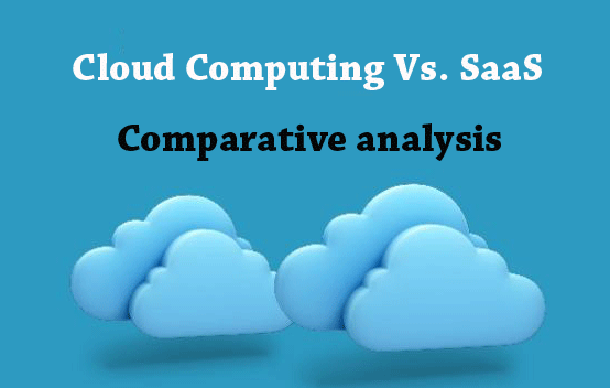 Cloud Computing Vs. SaaS: A Comparative Analysis - Best DevOps
