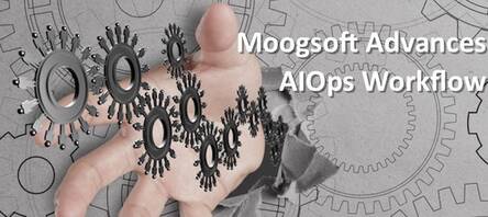 Moogsoft Advances AIOps Workflow - Best DevOps