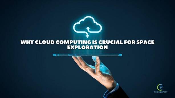 Why Cloud Computing In Space Exploration Is Crucial - Best DevOps