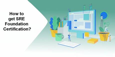 How to get SRE Foundation Certification? – Best DevOps