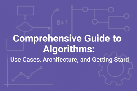Comprehensive Guide to Algorithms: Use Cases, Architecture, and Getting Started - Best DevOps