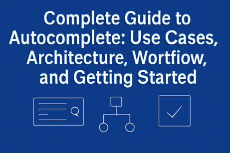 Complete Guide To Autocomplete Use Cases Architecture Workflow And Getting Started Best Devops