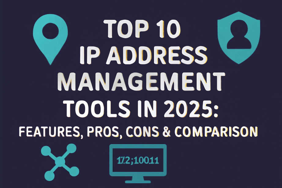 Top 10 IP Address Management Tools in 2026: Features, Pros, Cons ...