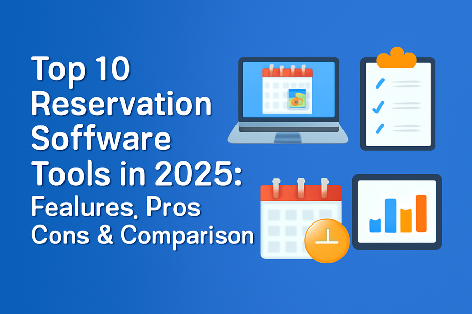 Top 10 Reservation Software Tools in 2025: Features, Pros, Cons & Comparison – Best DevOps