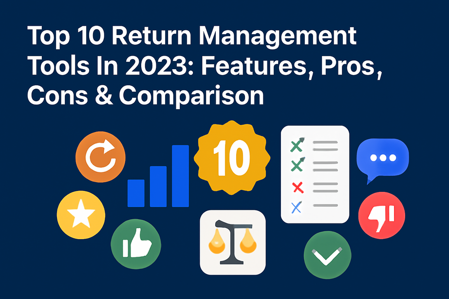 Top 10 Return Management Tools in 2025: Features, Pros, Cons & Comparison – Best DevOps