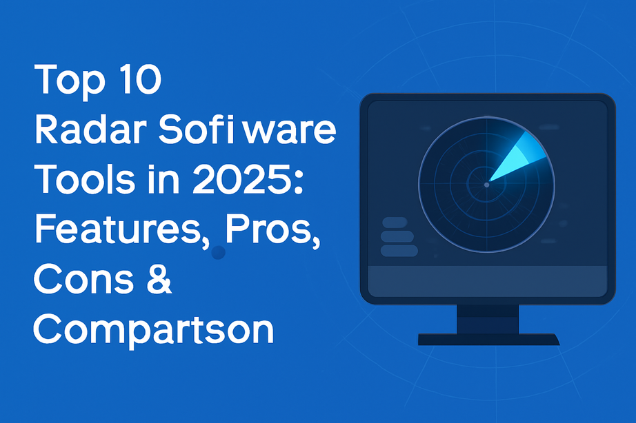 Top 10 Radar Software Tools in 2026: Features, Pros, Cons & Comparison – Best DevOps