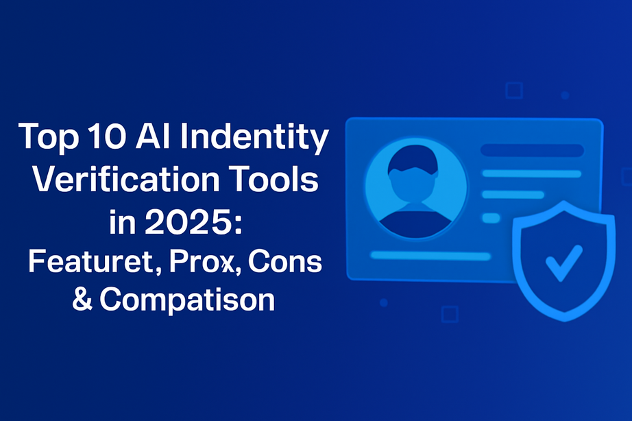 Top 10 AI Identity Verification Tools in 2025: Features, Pros, Cons ...