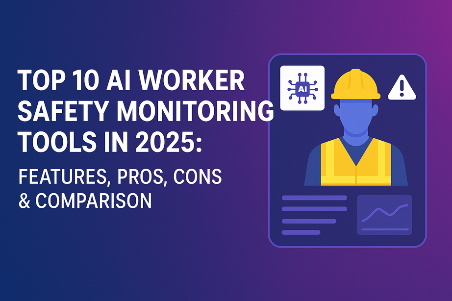 Top 10 AI Worker Safety Monitoring Tools in 2025: Features, Pros, Cons ...