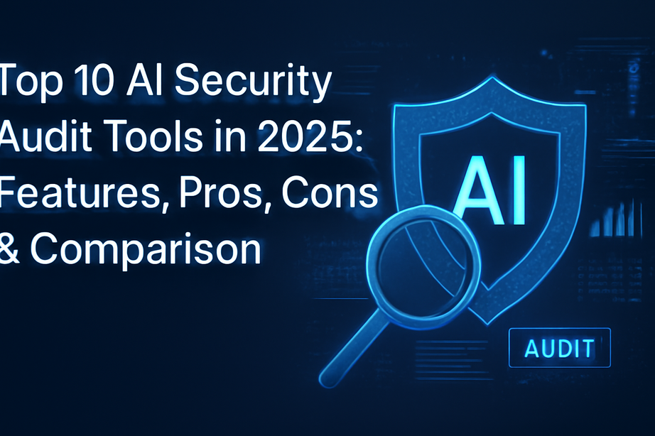 Top 10 AI Security Audit Tools in 2025: Features, Pros, Cons ...