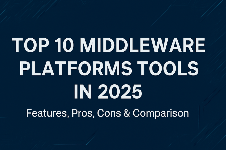 Top 10 Middleware Platforms Tools In 2025 Features Pros Cons