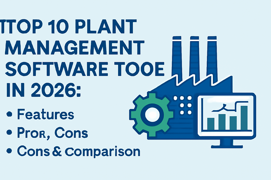 Top 10 Plant Management Software Tools in 2025: Features, Pros, Cons & Comparison – Best DevOps