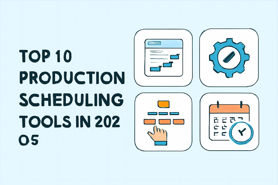 Top 10 Production Scheduling Tools in 2025: Features, Pros, Cons ...