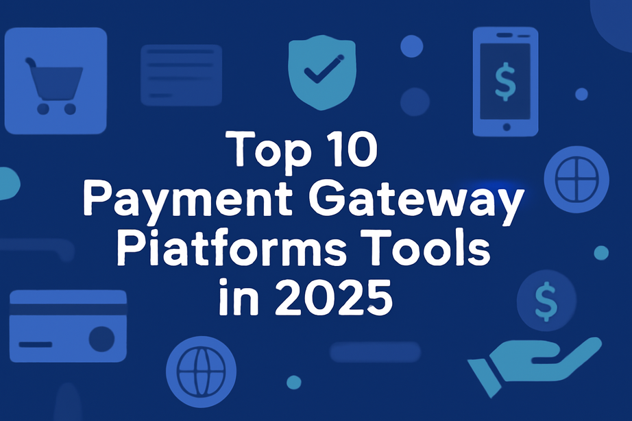 Top 10 Payment Gateway Platforms Tools in 2026: Features, Pros, Cons ...