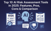 Top 10 AI Risk Assessment Tools in 2025: Features, Pros, Cons ...